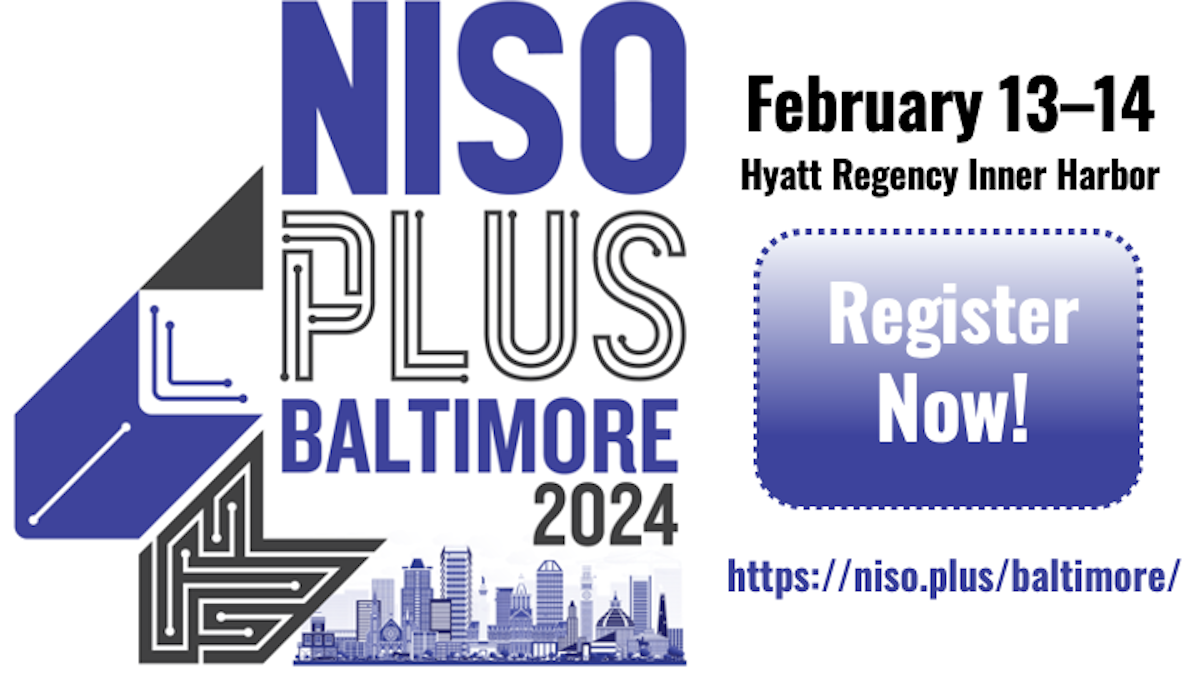 It’s Time to Register for NISO Plus 2024 in Baltimore!
